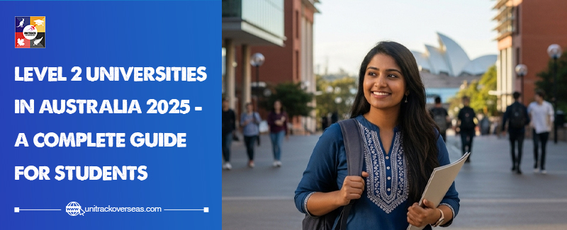 Level 2 Universities in Australia 2025 | Unitrack Overseas